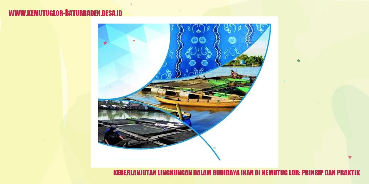 Keberlanjutan Lingkungan dalam Budidaya Ikan di Kemutug Lor: Prinsip dan Praktik - Kemutug ...