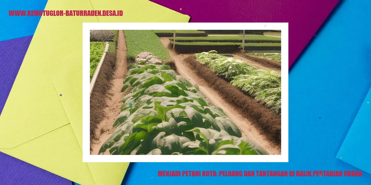 Menjadi Petani Kota: Peluang dan Tantangan di Balik Pertanian Urban - Kemutug LorDesa Kemutug ...