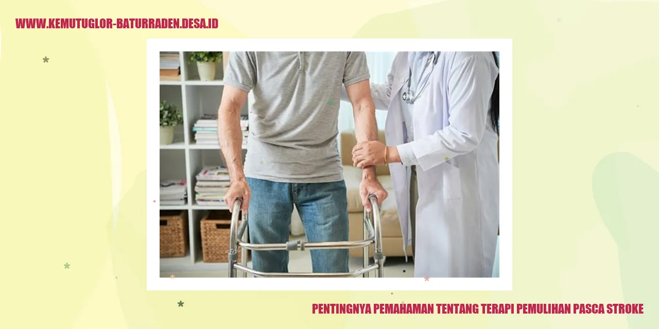 Pentingnya Pemahaman tentang Terapi Pemulihan Pasca Stroke - Kemutug ... Pentingnya Pemahaman tentang Terapi Pemulihan Pasca Stroke - Kemutug ...